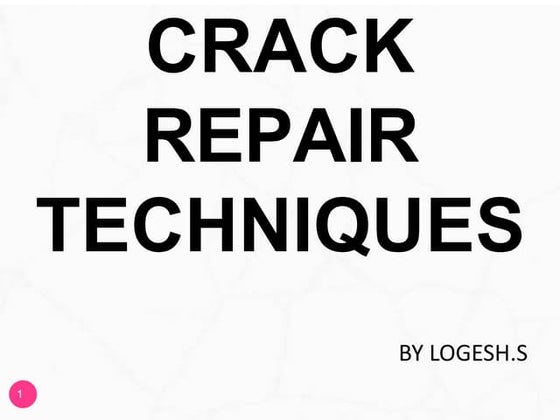 Crack repair techniques | PPTX | Needlework | Arts and Crafts