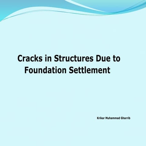 Cracks in structures due to foundation settlement | PPTX