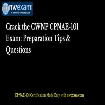 Crack the CWNP CPNAE-101 Exam: Preparation Tips & Questions | PDF
