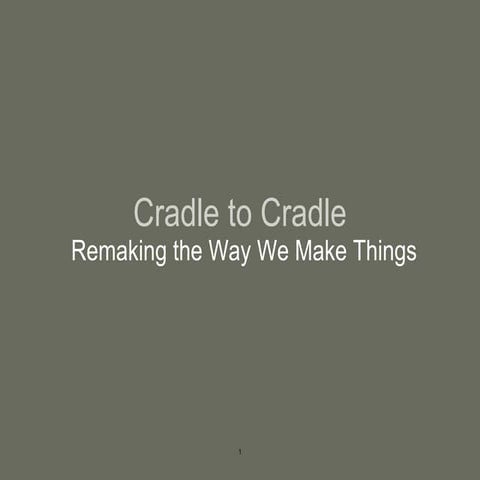 Cradle to Cradle | PDF