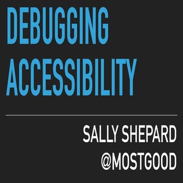 Debugging Accessibility Craft Conf Ppt