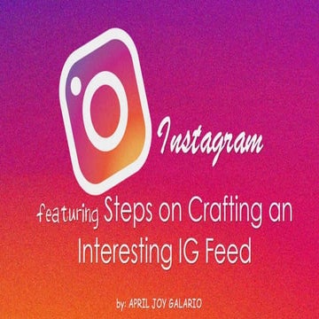 Crafting an Interesting Instagram Feed | PPTX