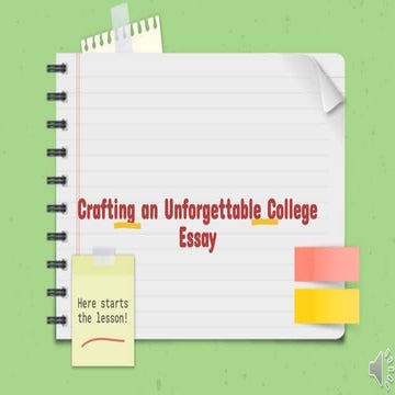 Crafting an Unforgettable College Essay | PPT