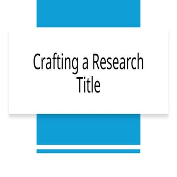 Crafting_Research_Title_Lesson (For SMAW).pptx