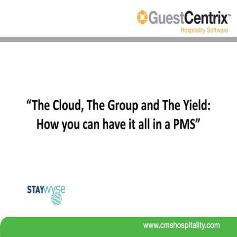 The Cloud, The Group and The Yield: How you can have it all in a PMS ...