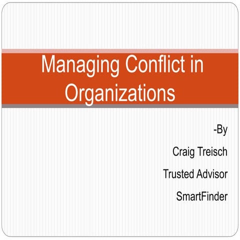 Craig treisch - How to manage conflict in organizations | PPT