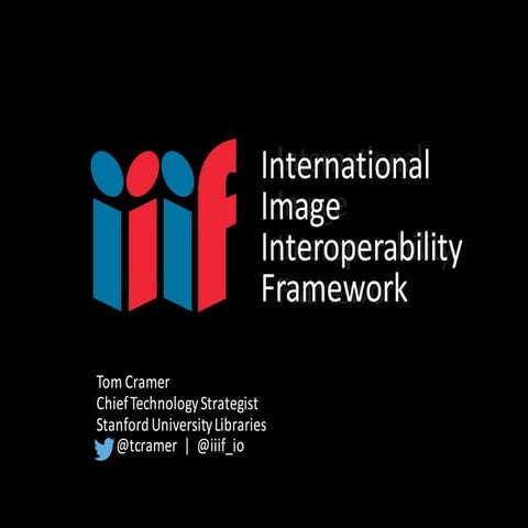 Cramer - International Image Interoperability Framework (IIIF) | PPT
