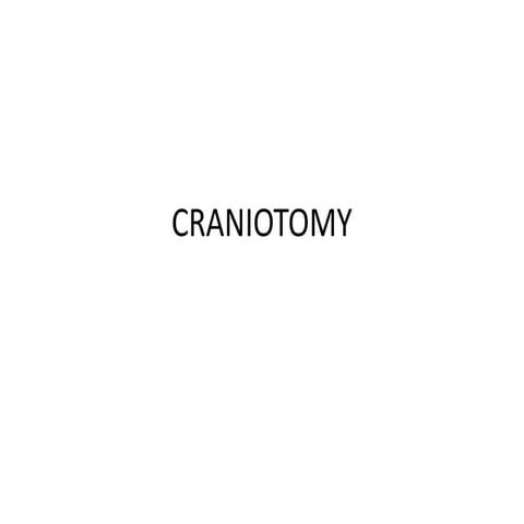 CRANIOTOMY and its nursing care management .pptx