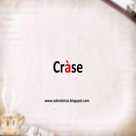 Crase (exceções do uso) | PPT