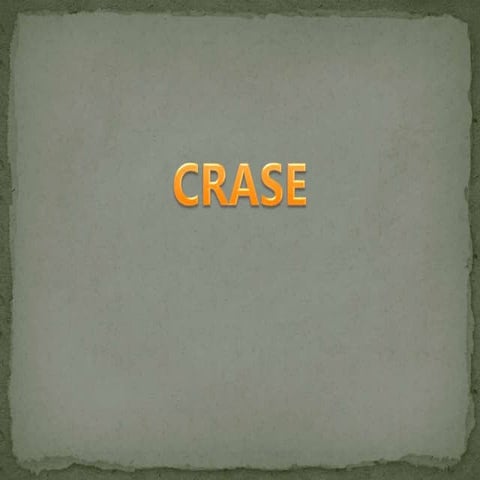 Crase | PPTX