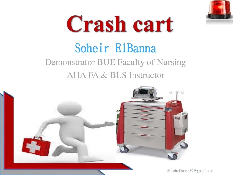 Crash cart overview part 1 https://www.youtube.com/watch?v=6MeHlKVc7fE