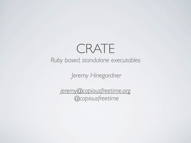 Crate Ruby Based Standalone Executables Ppt 5559