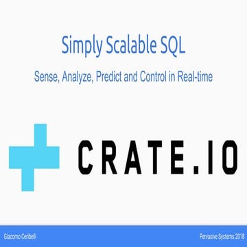 CrateDB - Giacomo Ceribelli | PPT