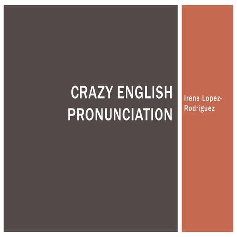 Crazy english pronunciation | PPTX