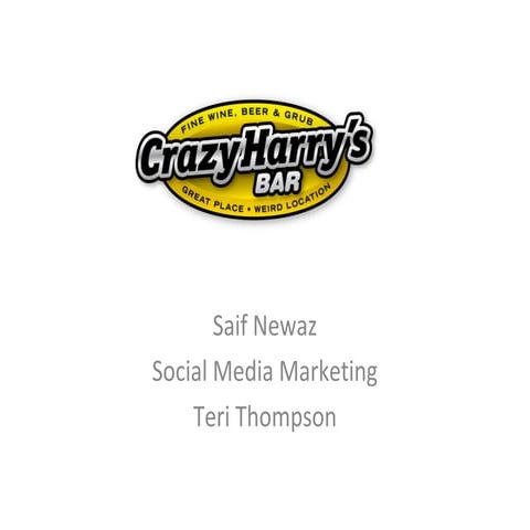 Crazy Harry's social media project | PPT | Social Networking | Internet
