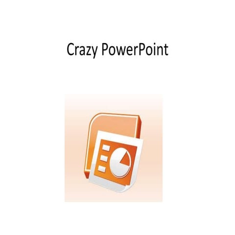 Crazy power point | PPTX