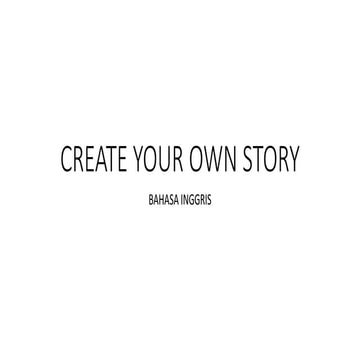 CREATE_YOUR_OWN_STORY.pptx
