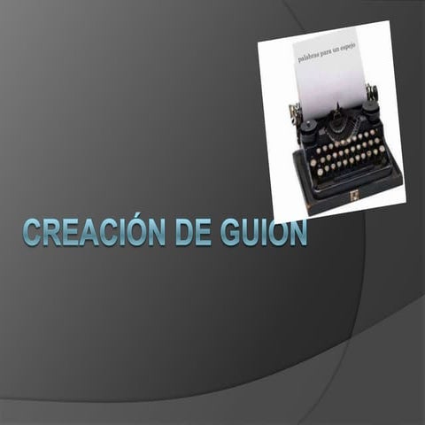 Creación de guión | PPTX