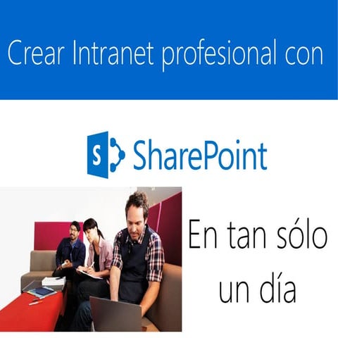 Crear intranet profesional con SharePoint en un dia | PDF