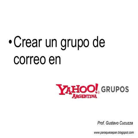Crear Un Grupo De Correo En Yahoo | PPT