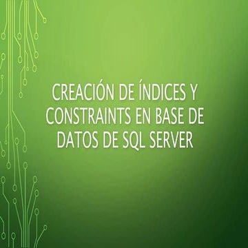 Indices y Constraints en una Base de Datos | PPTX