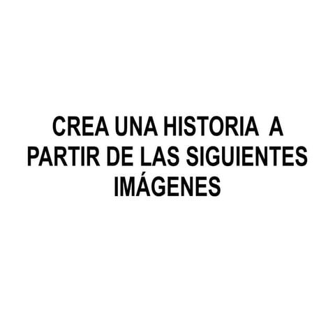 Creatividad: Creación de relatos a partir de imágenes | ODP