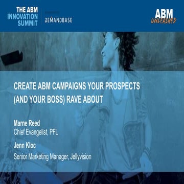 Create ABM Campaigns Your Prospects (And Your Boss) Will Rave About | PDF