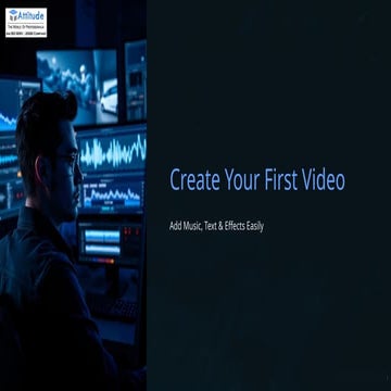 Create-Your-First-Video. how to add music | PPTX