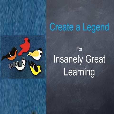 Create a legend for Insanely Great Learning | PPT