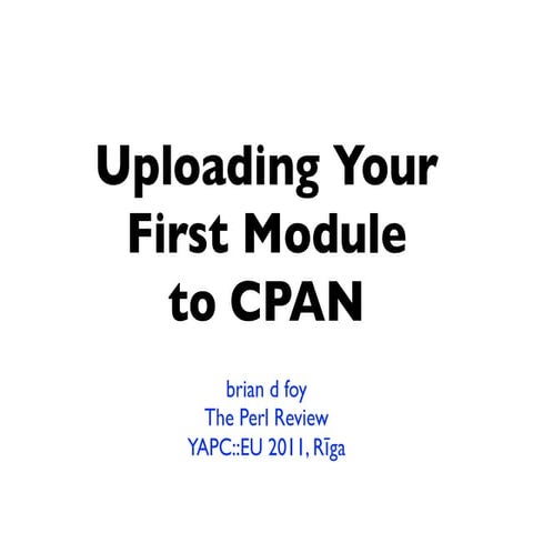 Create And Upload Your First Perl Module To Cpan Ppt 