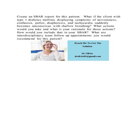 Create an SBAR report for this patient. What if the client with typ | DOCX