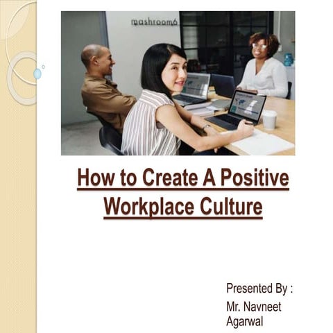 Create A Positive Workplace Culture.pptx