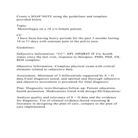 Create a SOAP NOTE using the guidelines and template provided below..docx