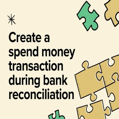 Create a spend money transaction during bank reconciliation | PDF