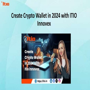 Create Crypto Wallet in 2024 with ITIO Innovex | PPTX