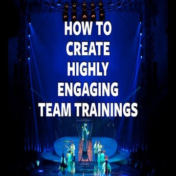 Create Highly Engaging Team Trainings | PPT