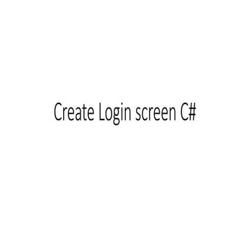 Create Login screbgfdfggrdfghgden C#.pptx