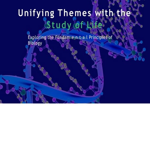 Unifying themes with the study of Life_.pptx