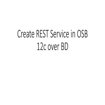 Create Rest Service In Osb 12c Over Database Table Ppt 