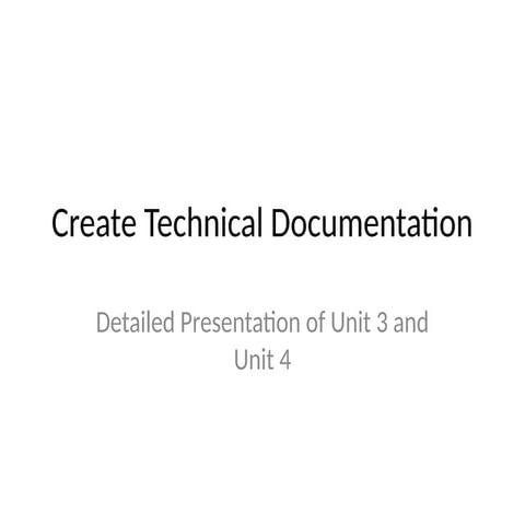 Create_Tech_Doc_Unit3_Unit4_Detailed (1).pptx