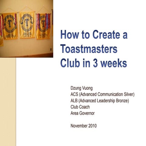 How to Create a Toastmasters Club in 3 weeks | PPT