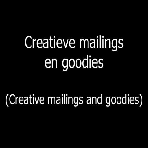 Creatieve Mailings Creative Mailings | PPT