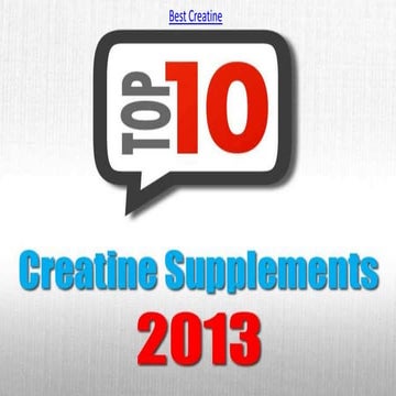 Top 10 Creatine Supplements 2013 | PPTX