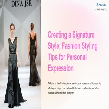 Creating a Signature Style Fashion Styling Tips for Personal Expression ...