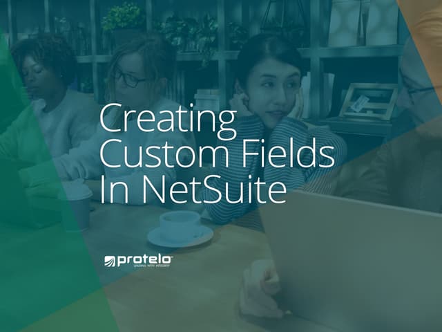 Netsuite Tip Creating Custom Fields In Netsuite Ppt 2921
