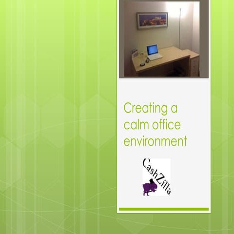 Creating a calm office environment | PPTX | Indoor Environmental ...