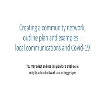 Creating a community network, outline plan and examples for local ...