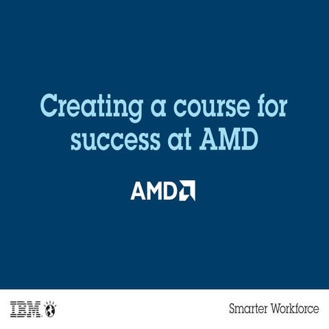 Creating a course for success at AMD | PPT