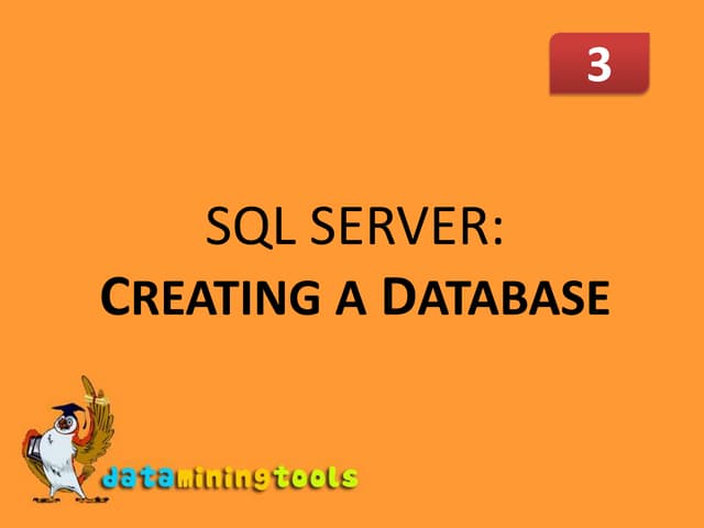 MS Sql Server: Creating A Database | PPT MS Sql Server: Creating A Database | PPT