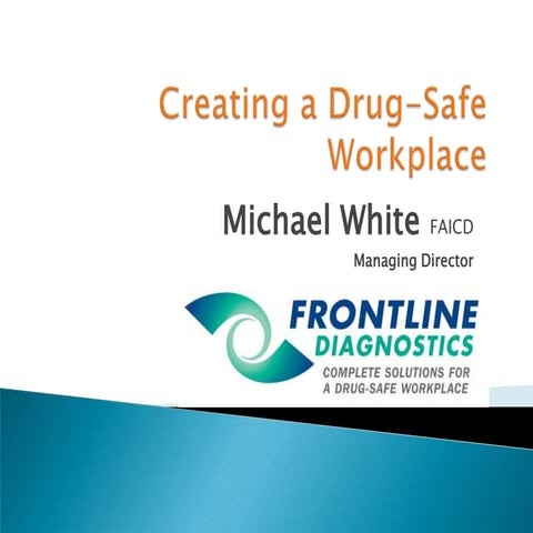 Creating a drug safe workplace | PPT